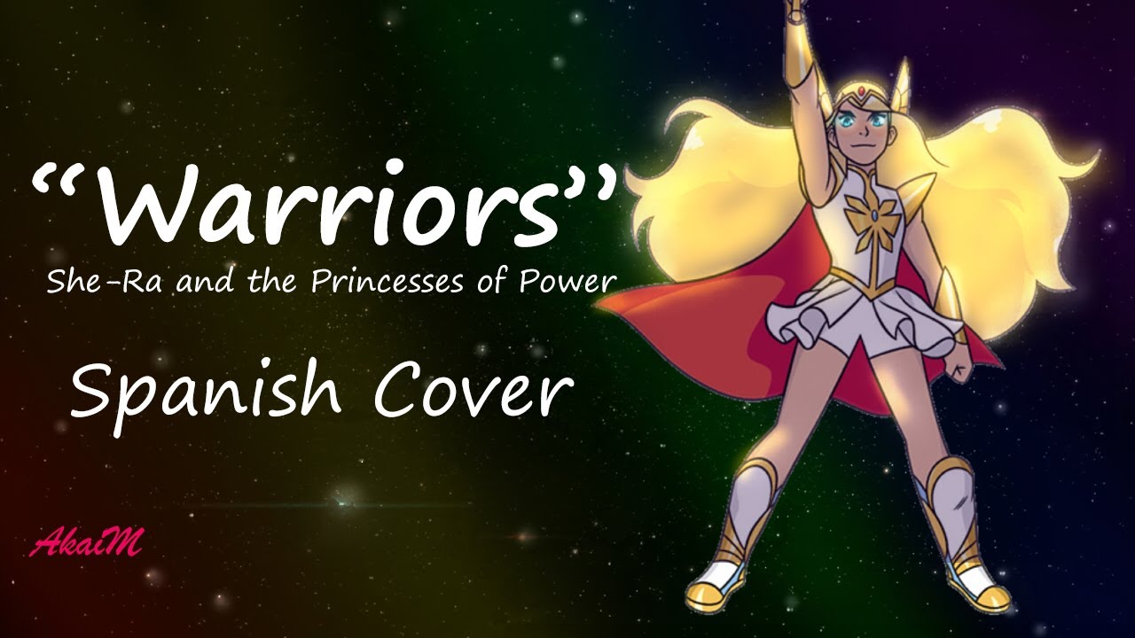 "Warriors" She-Ra and the Princesses of Power (Cover en Español ...