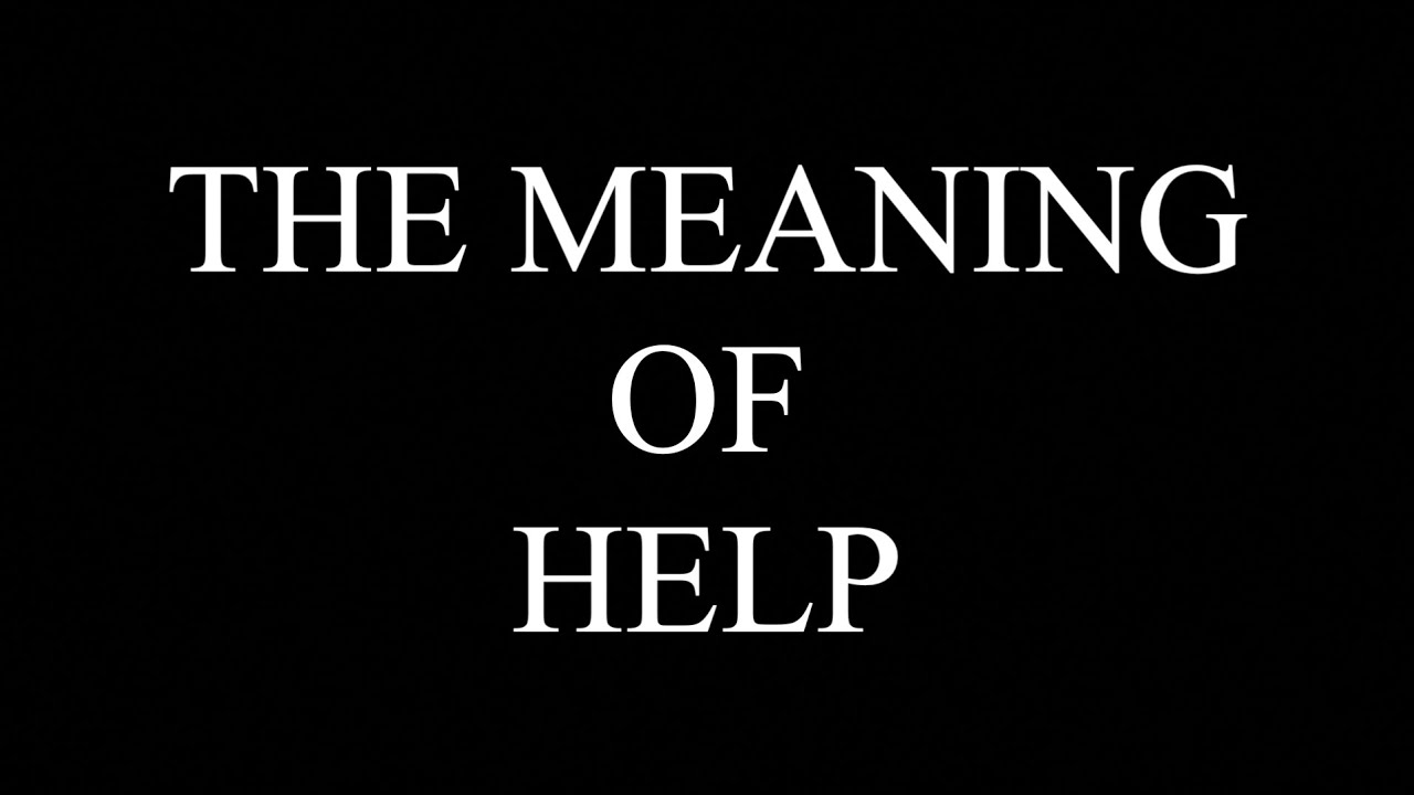 This Is What I Do - #2 - "THE MEANING OF HELP" - YouTube