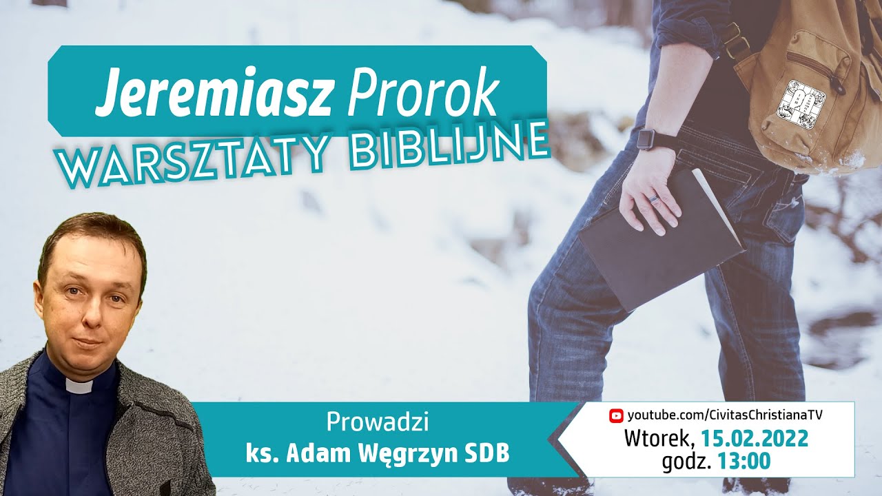 ks. Adam Węgrzyn SDB - Prorok Jeremiasz - Warsztaty Biblijne - YouTube