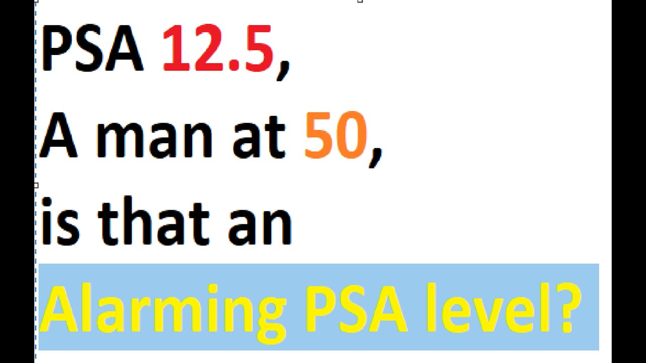 12 5, is that an alarming PSA level? - YouTube