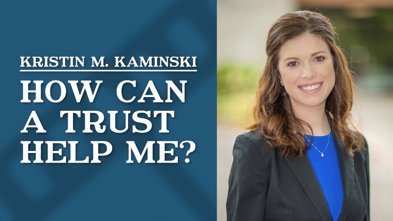 How can a trust help me? | Kristin M. Kaminski - YouTube