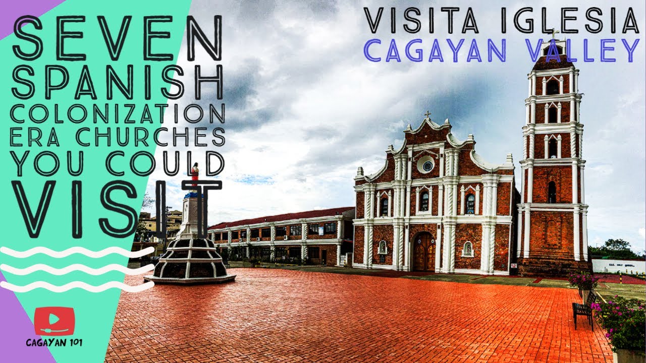 VISITA IGLESIA IN CAGAYAN VALLEY : 7 SPANISH-COLONIZATION ERA CHURCHES ...