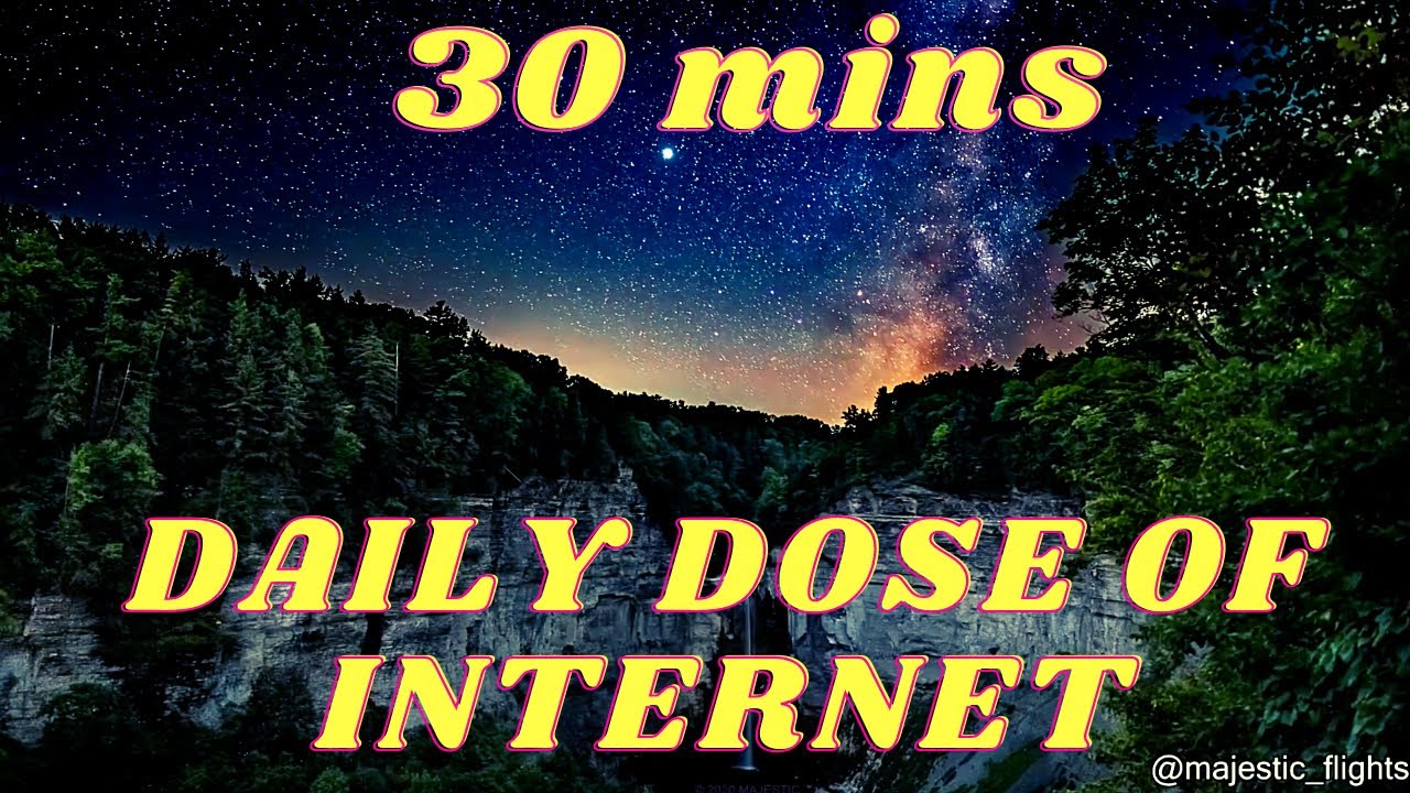 30 MINutes of DAILY DOSE OF INTERNET - YouTube