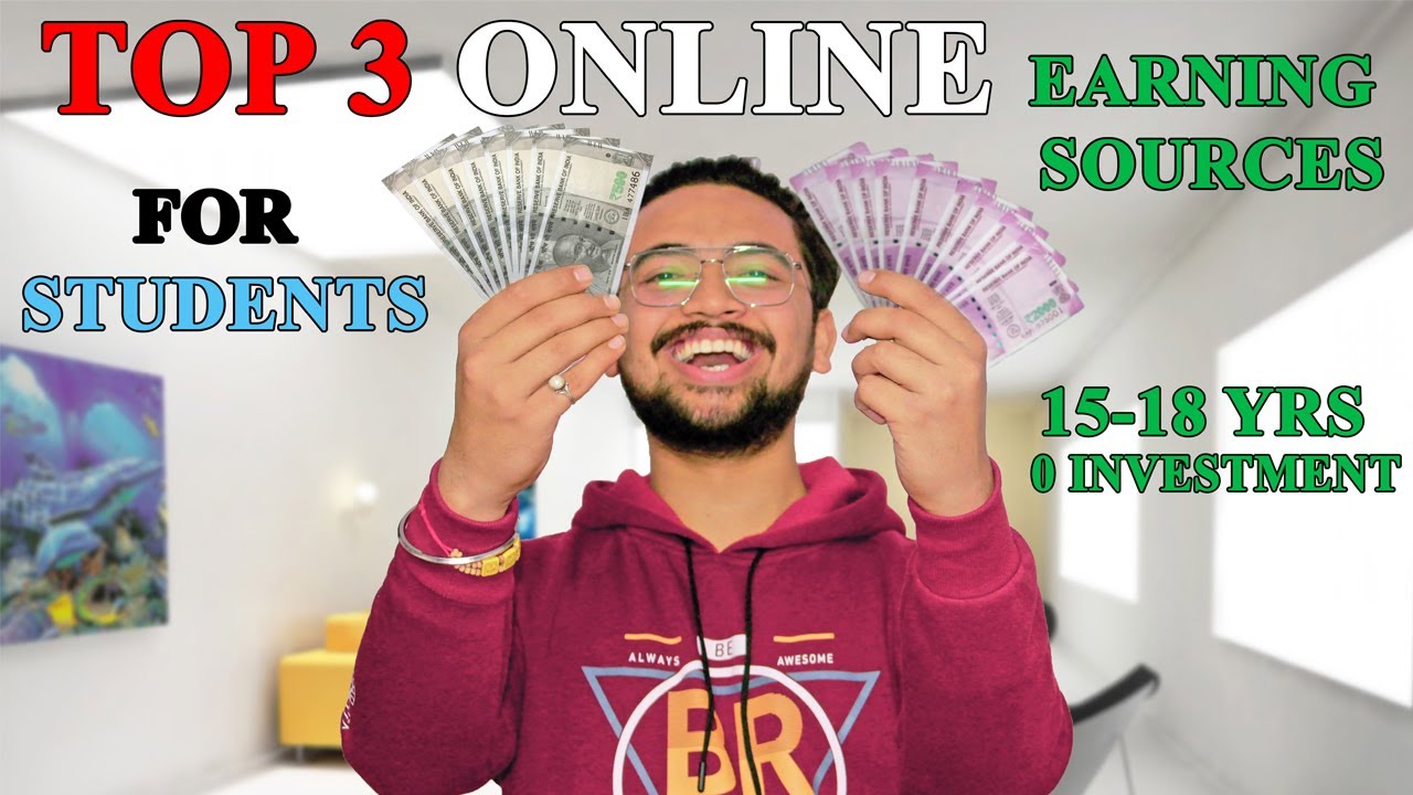 TOP 3 ONLINE EARNING SOURCES FOR STUDENTS - YouTube