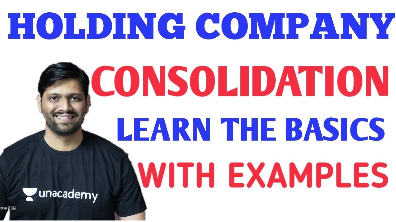 Holding Company Consolidation Consolidation Of Financial Statements holding-company-consolidation-consolidation-of-financial-statements