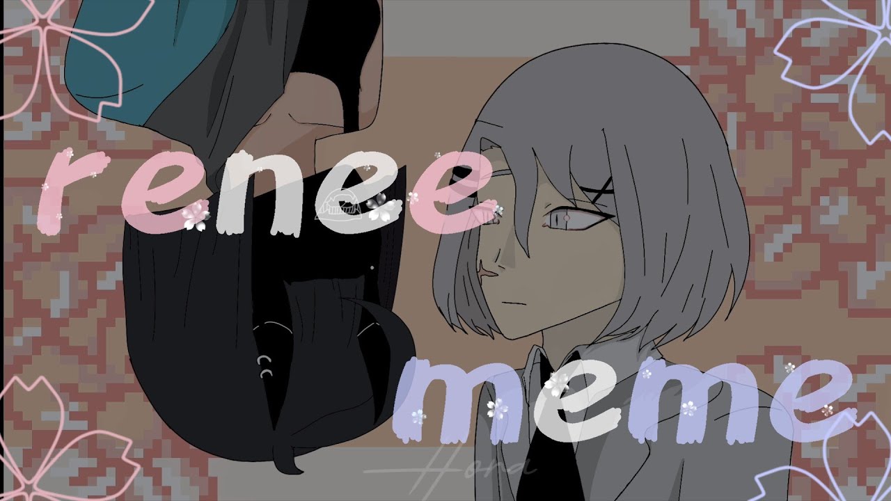 renee animation meme \ collab with Animator Вика - YouTube