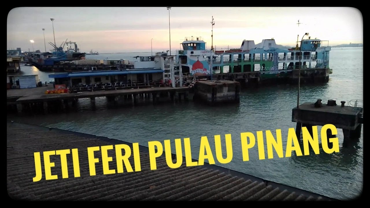 Penang Vlog - First time naik feri ke pulau pinang🤩 - YouTube