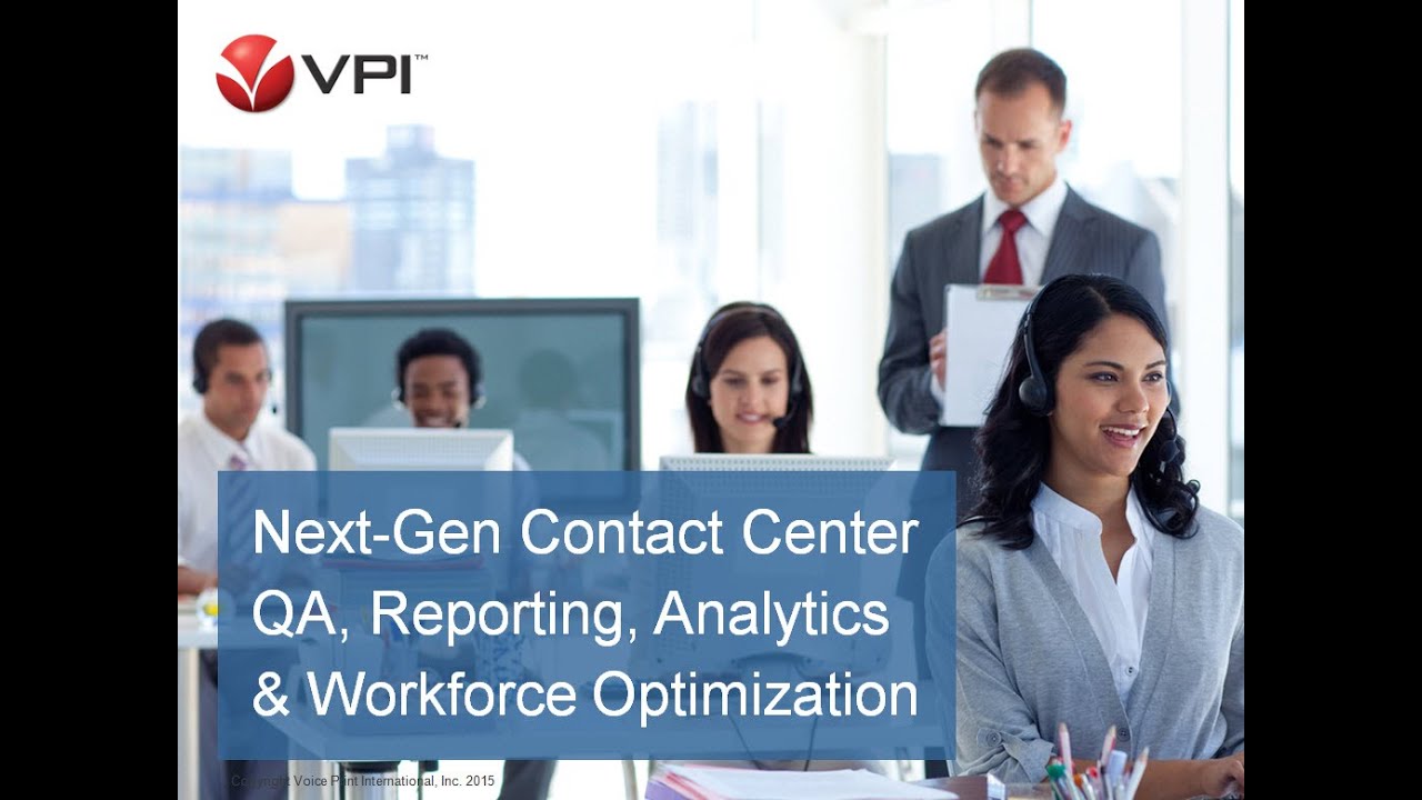VPI Next-Gen Contact Center QA, Reporting, Analytics and Workforce ...