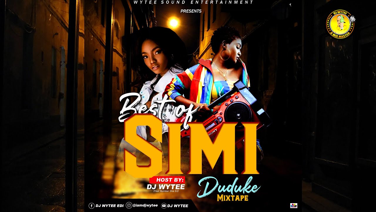 BEST OF SIMI DUDUKE | AFROBEAT MIXTAPE 2020 (DJ WYTEE) - YouTube