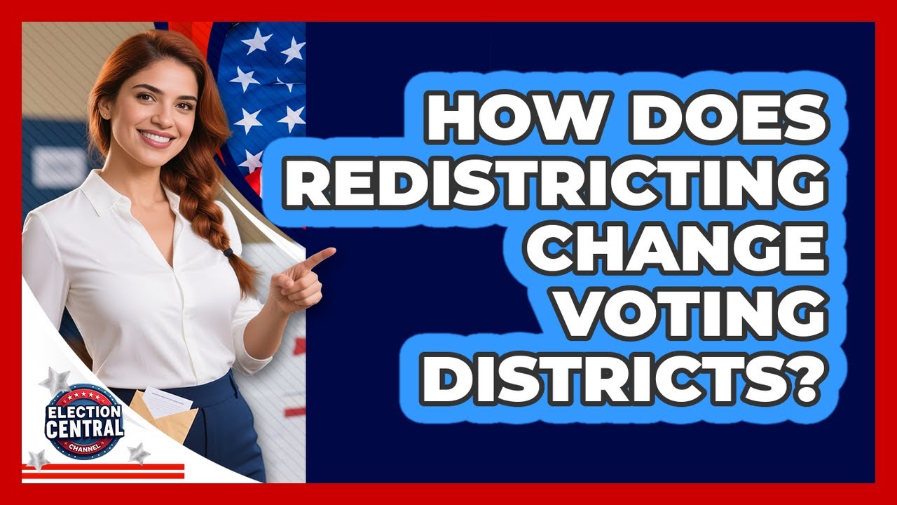 How Does Redistricting Change Voting Districts? - Election Central ...