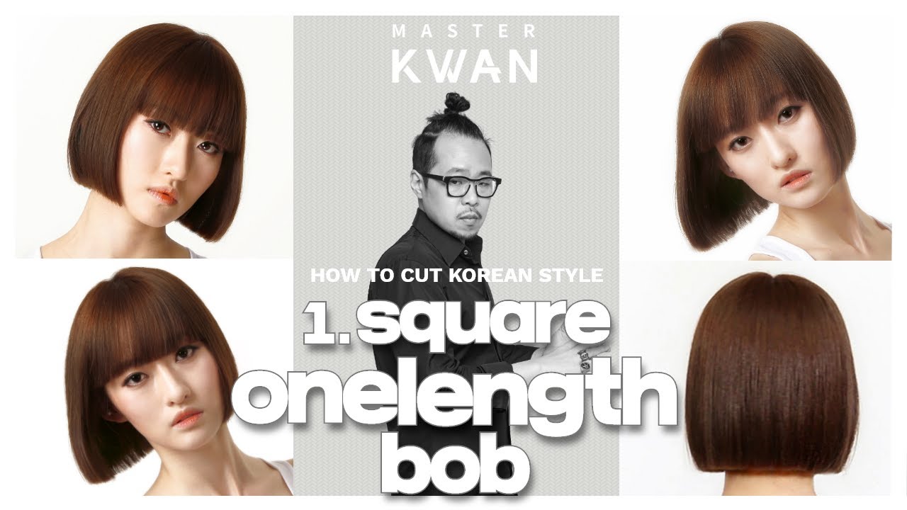 (MASTER KWAN) 1. how to cut square one length bob with a fringe 짧은 일자단발 ...