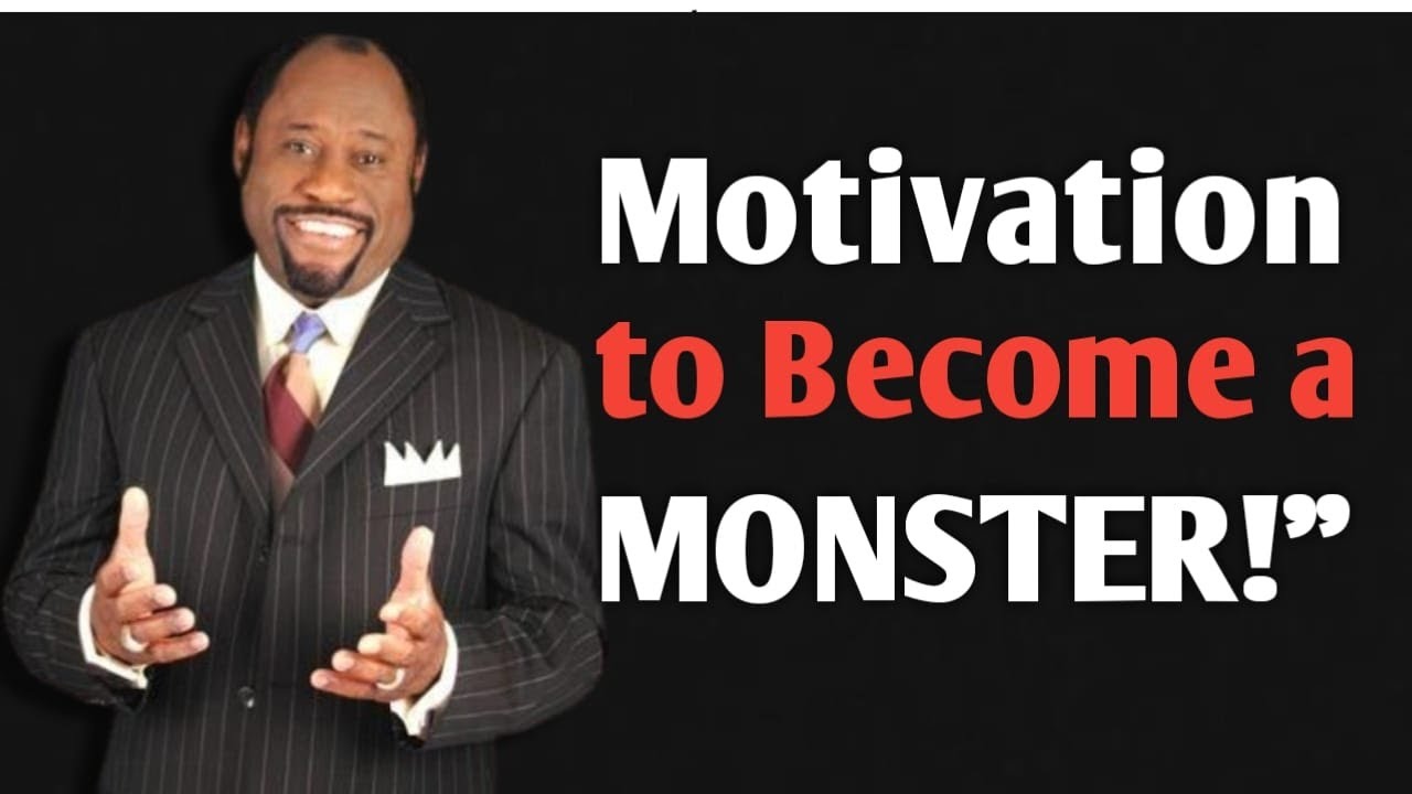 Motivation to become a monster and stop being weak ||Myles Munroe ...