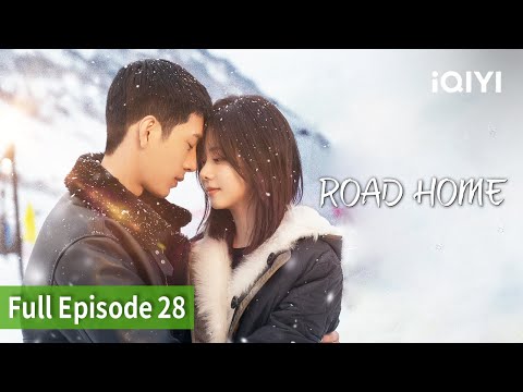ROAD HOME | Episode 28[FULL]BoranJing, Seven Tan | iQIYI Philippines