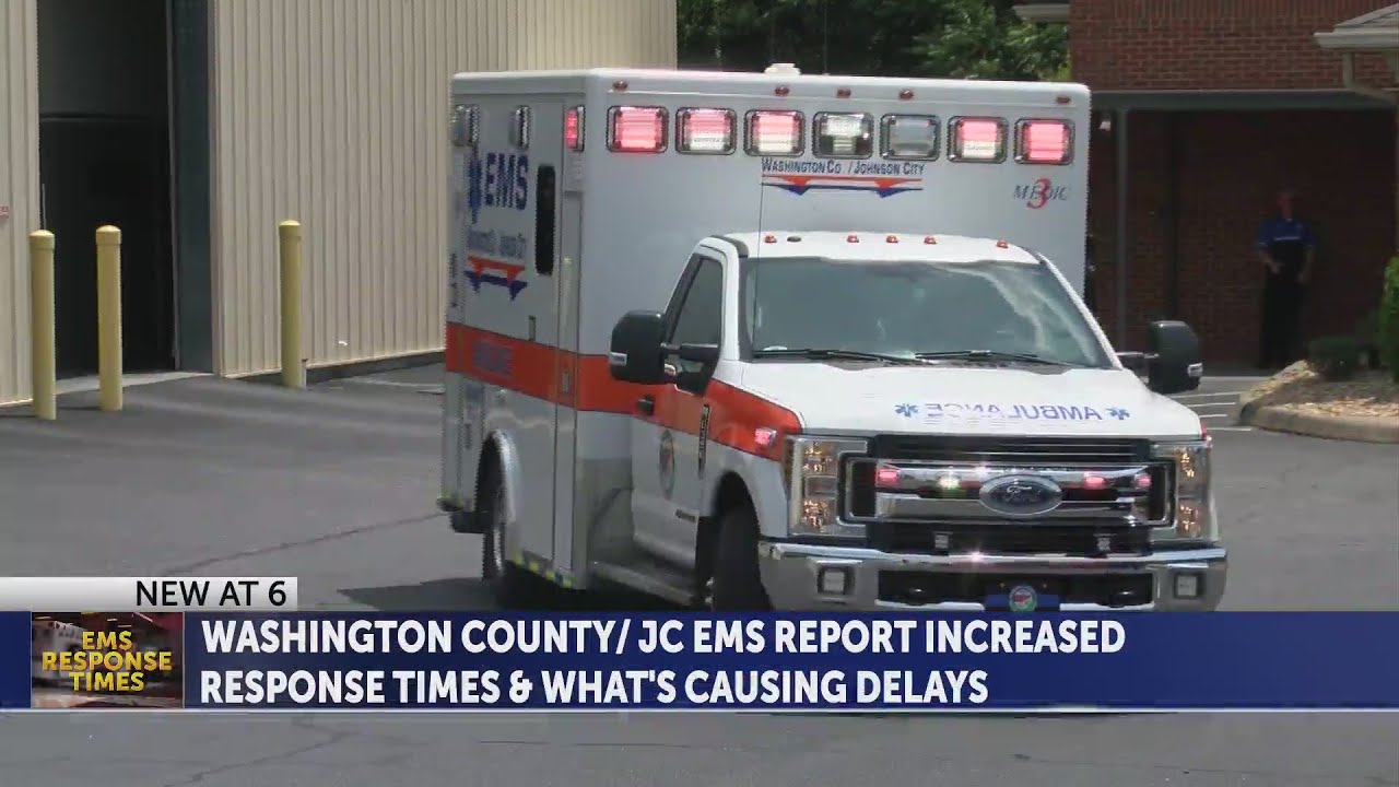 Washington County - Johnson City EMS seeing increased response times ...