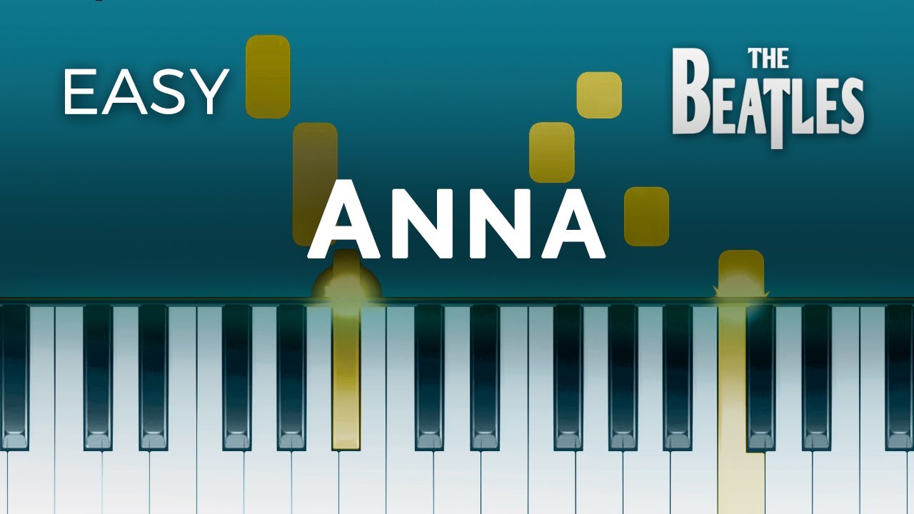 The Beatles - Anna - EASY Piano TUTORIAL by Piano Fun Play - YouTube