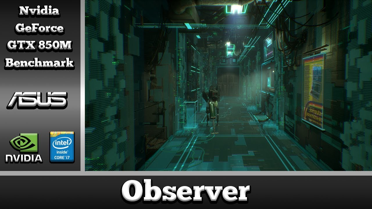 Observer on Nvidia GeForce GTX 850M 2GB DDR3 (Asus N550JK Notebook ...