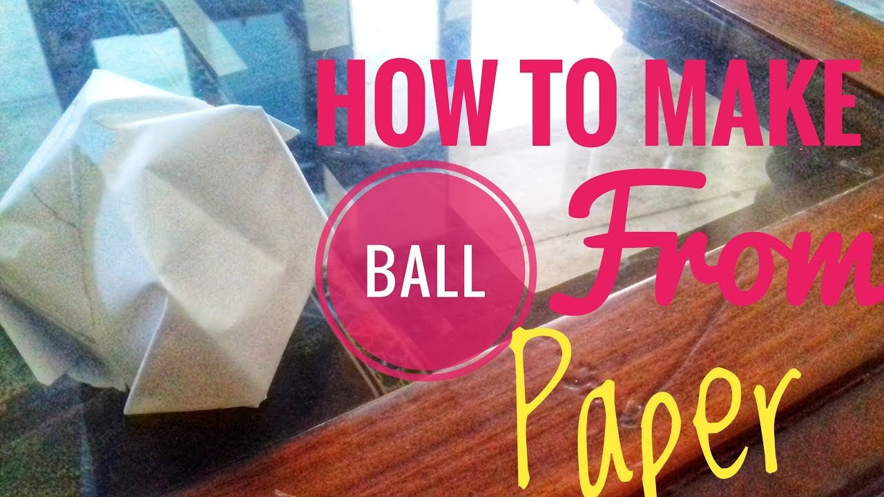 How To Make A Ball From Paper Best Method Singla Study Centre How To Make A Ball From Paper Best Method Singla Study Centre
