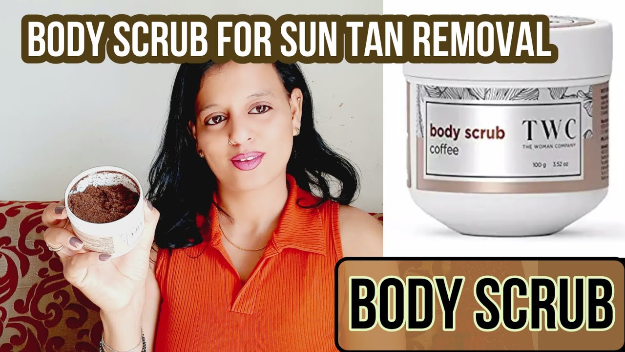 TWC Body Scrub for Sun Tan Removal | DIY Scrub for Glowing Body ...