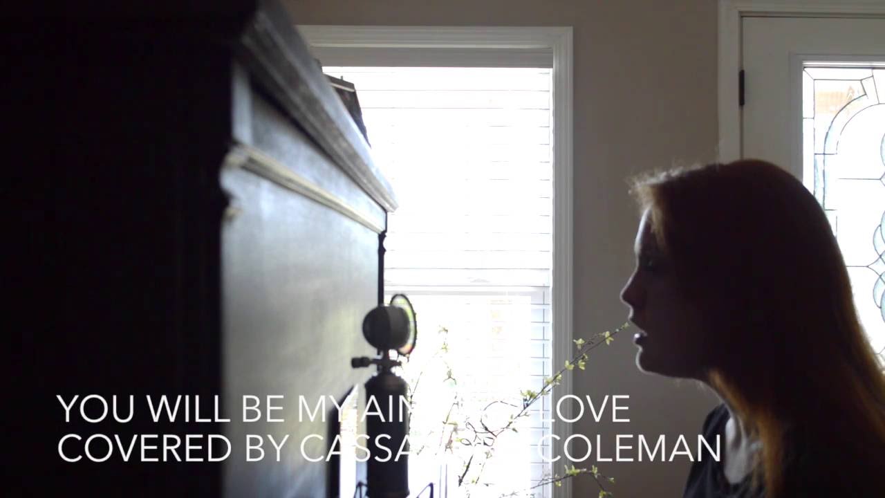 You Will Be My Ain True Love by Alison Krauss (Covered by Cassandra ...