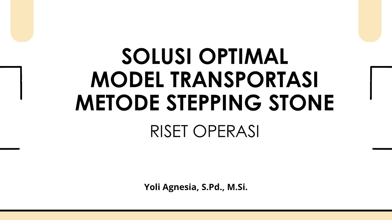 Riset Operasi | Solusi Optimal Model Transportasi dengan Metode ...