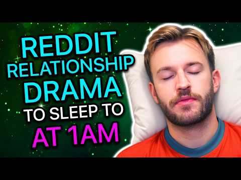 3 Hours Of Reddit Relationship Drama To Sleep To At 1AM
