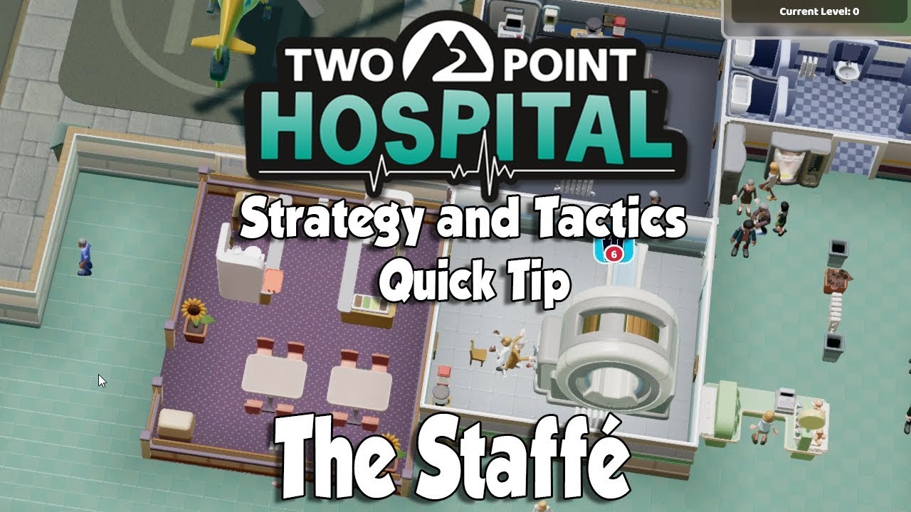 Two Point Hospital Strategy & Tactics Quick Tip: The Staffé - YouTube