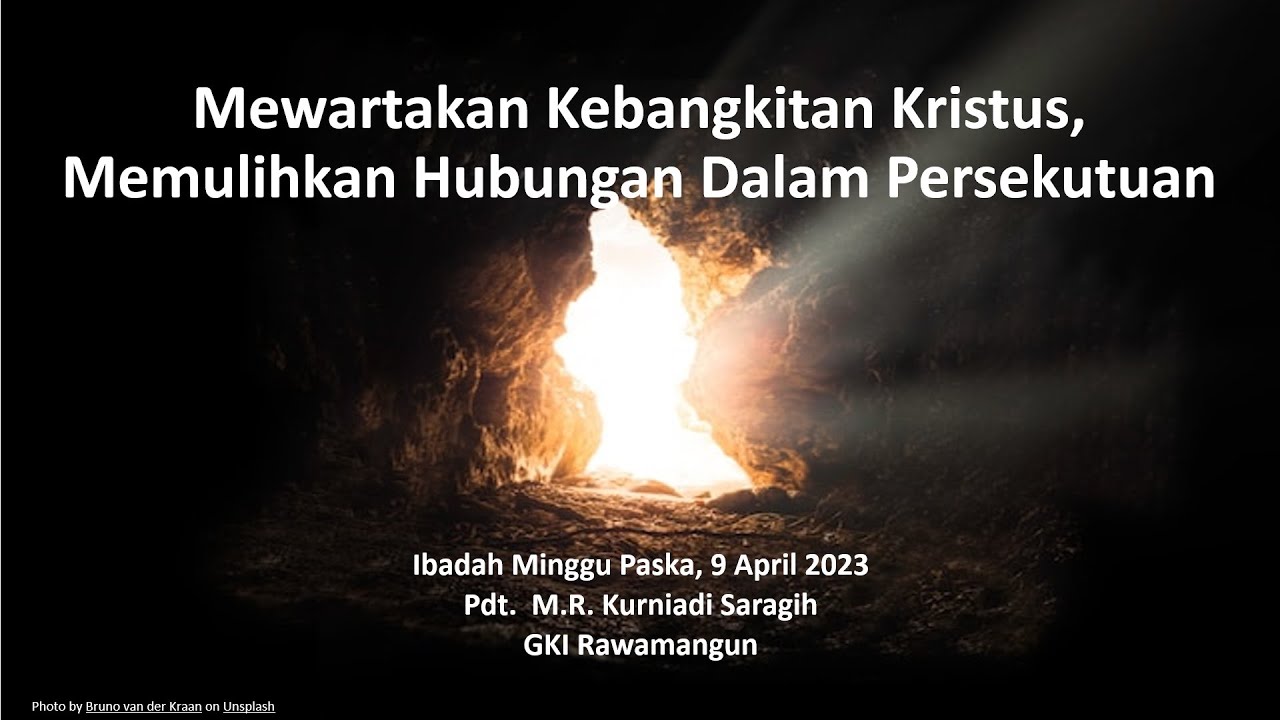 Kebaktian Gki Rawamangun Minggu Paska 9 April 2023 Pukul 06 00 Wib