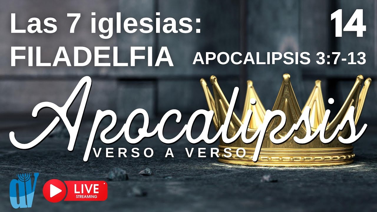 (14) Apocalipsis 3:7-13 (Las 7 🕎 IGLESIAS ) FILADELFIA: 👑 Que nadie ...