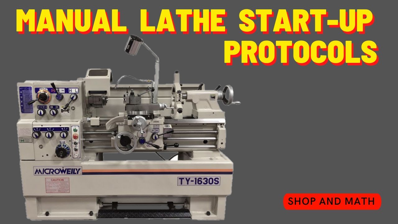 Manual Lathe Start-up Protocols (Safety) - YouTube