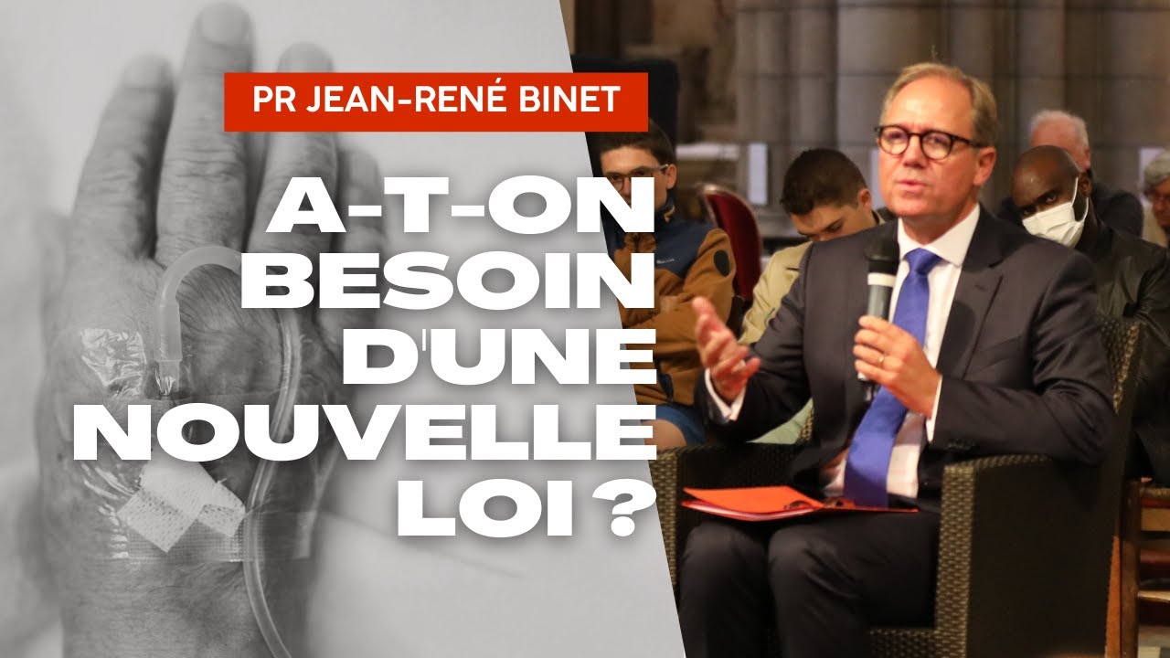 2/8 [Colloque Fin de Vie] - Pr Jean-René Binet - A-t-on besoin d'une ...