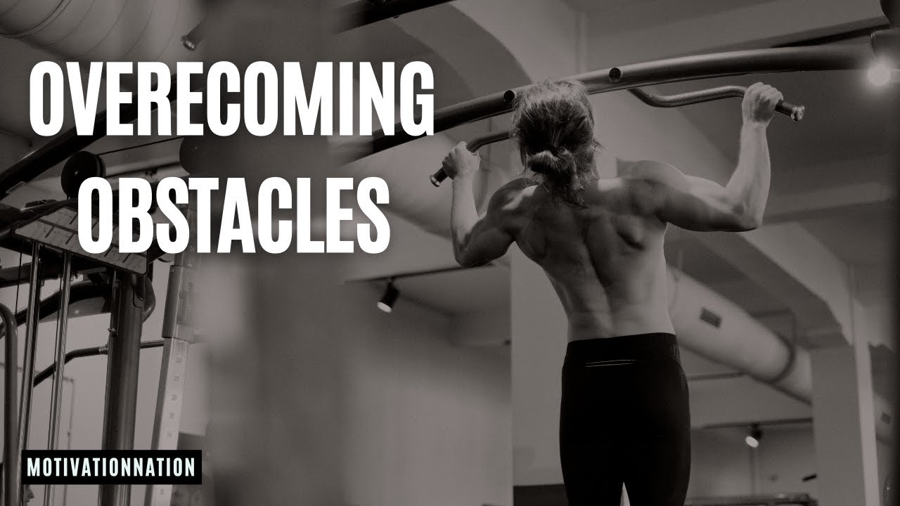 Overcoming Obstacles - Inspiring Stories of Triump motivational speech ...