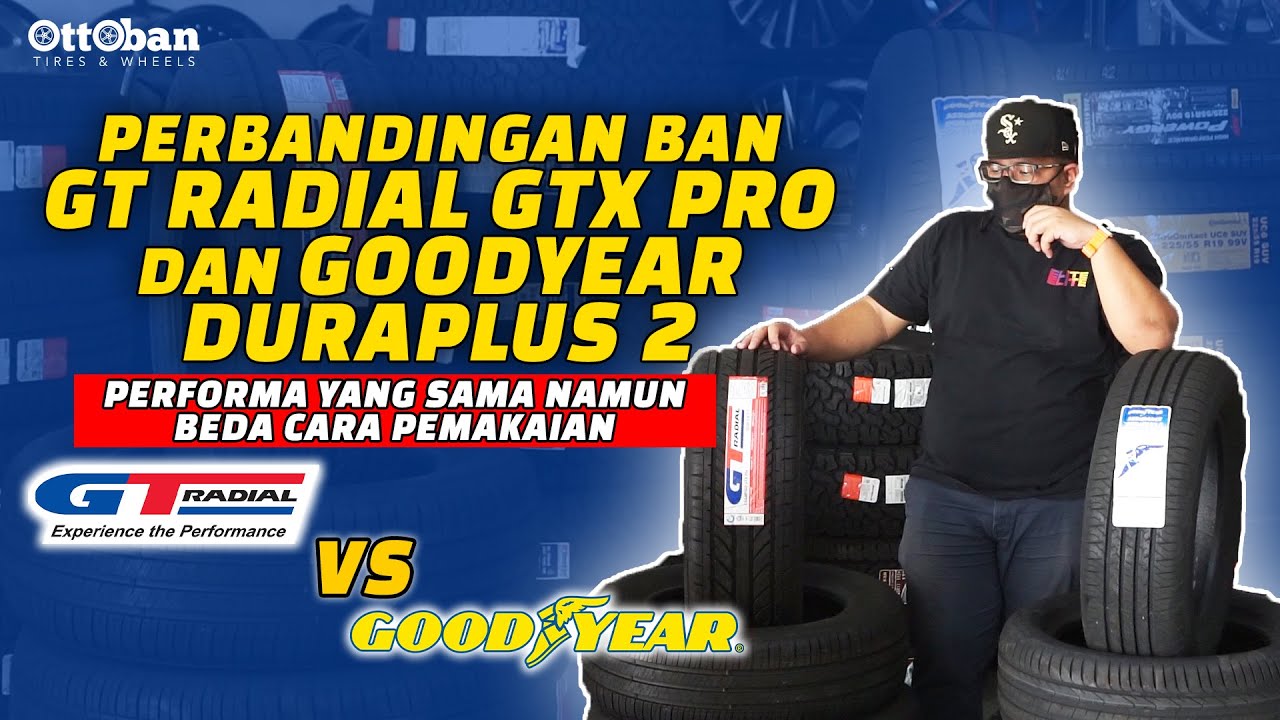 PERBANDINGAN BAN GT RADIAL CHAMPIRO GTX PRO DAN GOODYEAR ASSURANCE ...
