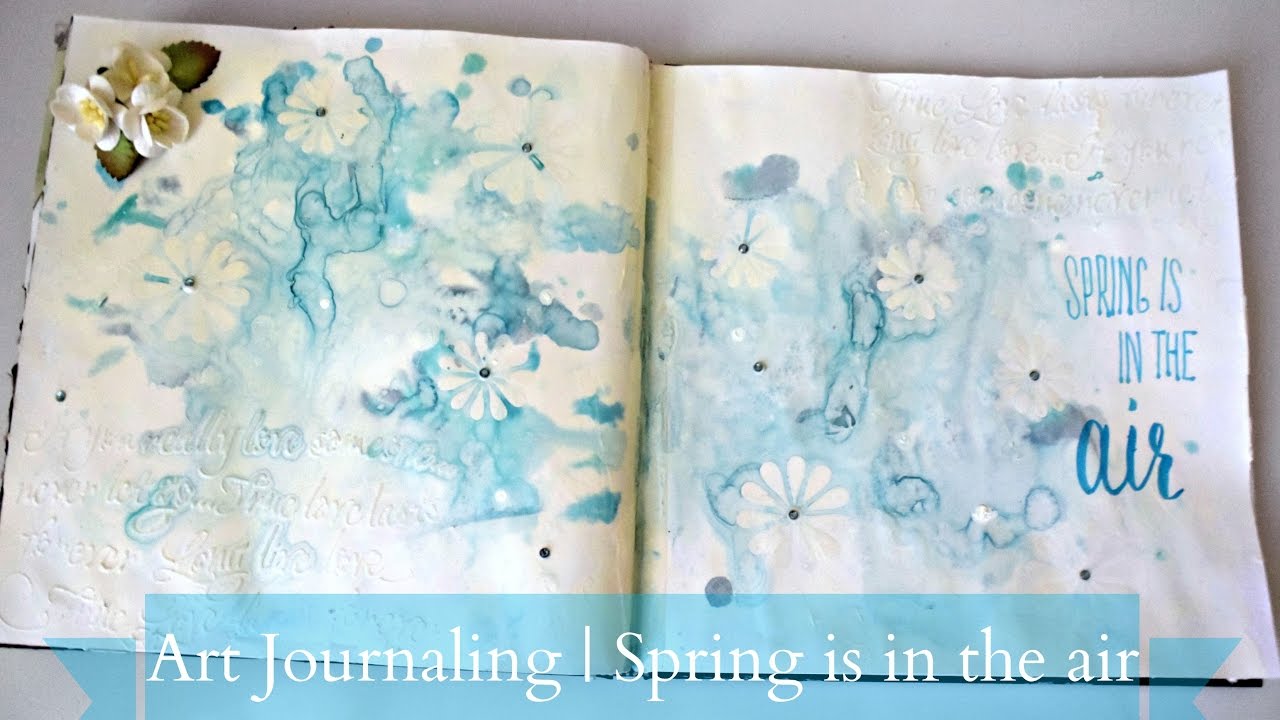 Art Journaling | Spring is in the air - YouTube