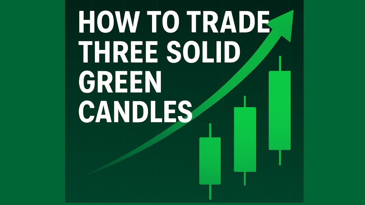 How to trade three solid green candles - YouTube