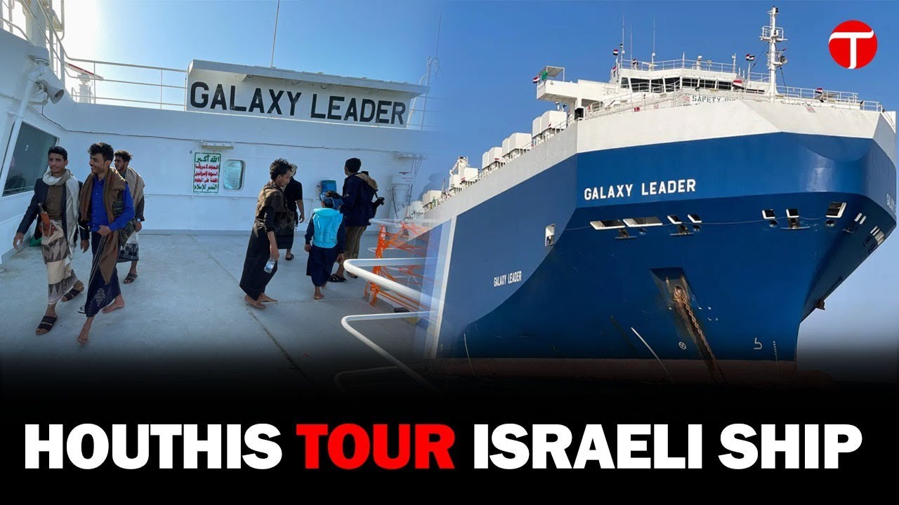 Houthi Supporters Showcase Seized Galaxy Leader Ship in Solidarity ...