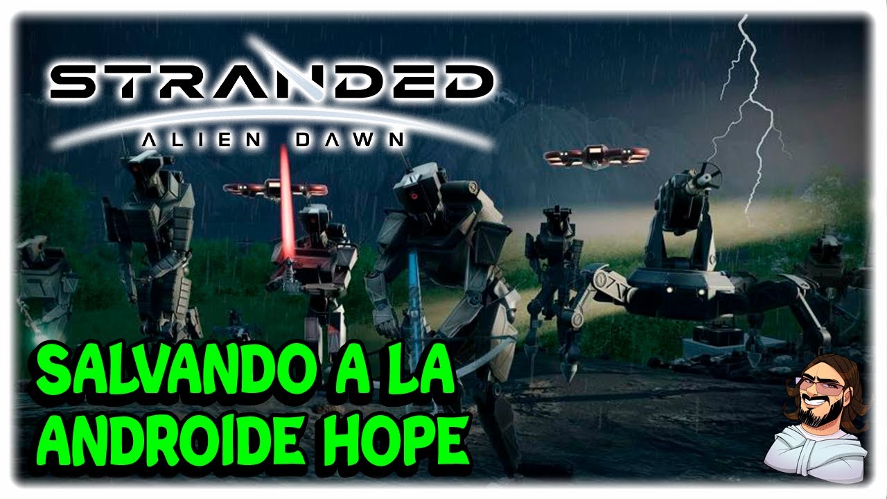 AHORA toca DEFENDER al ANDROIDE - STRANDED ALIEN DAWN Gameplay Español ...