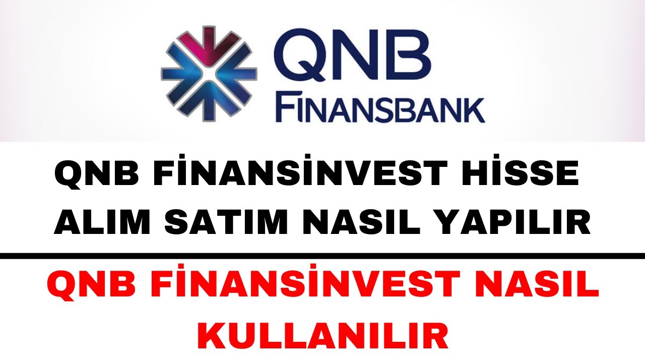 QNB Finansinvest Hisse Alım Satım Nasıl Yapılır - Finansinvest Nasıl ...