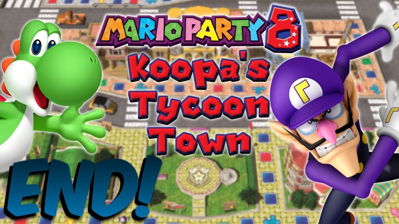 Mario Party 8: Koopa's Tycoon Town! Part Three [END] - YouTube