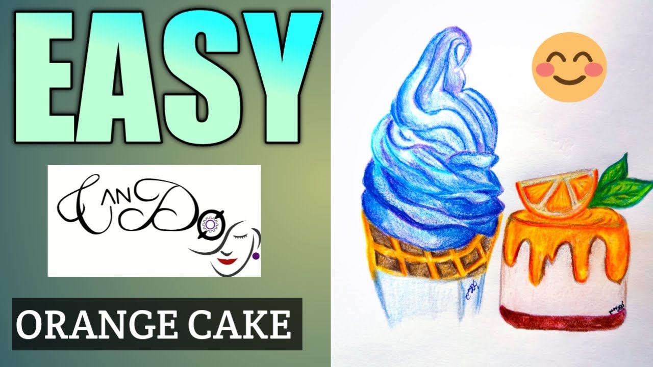 How To Draw A Orange Cake Step By Step For Beginners| Easy Desert Idea ...