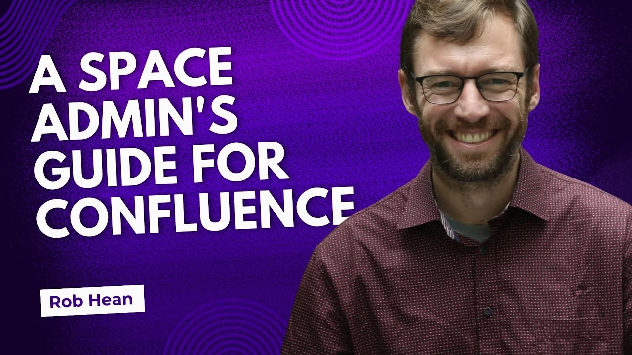 Live Learning: A Space Admin's Guide to Confluence Success 📚 - YouTube