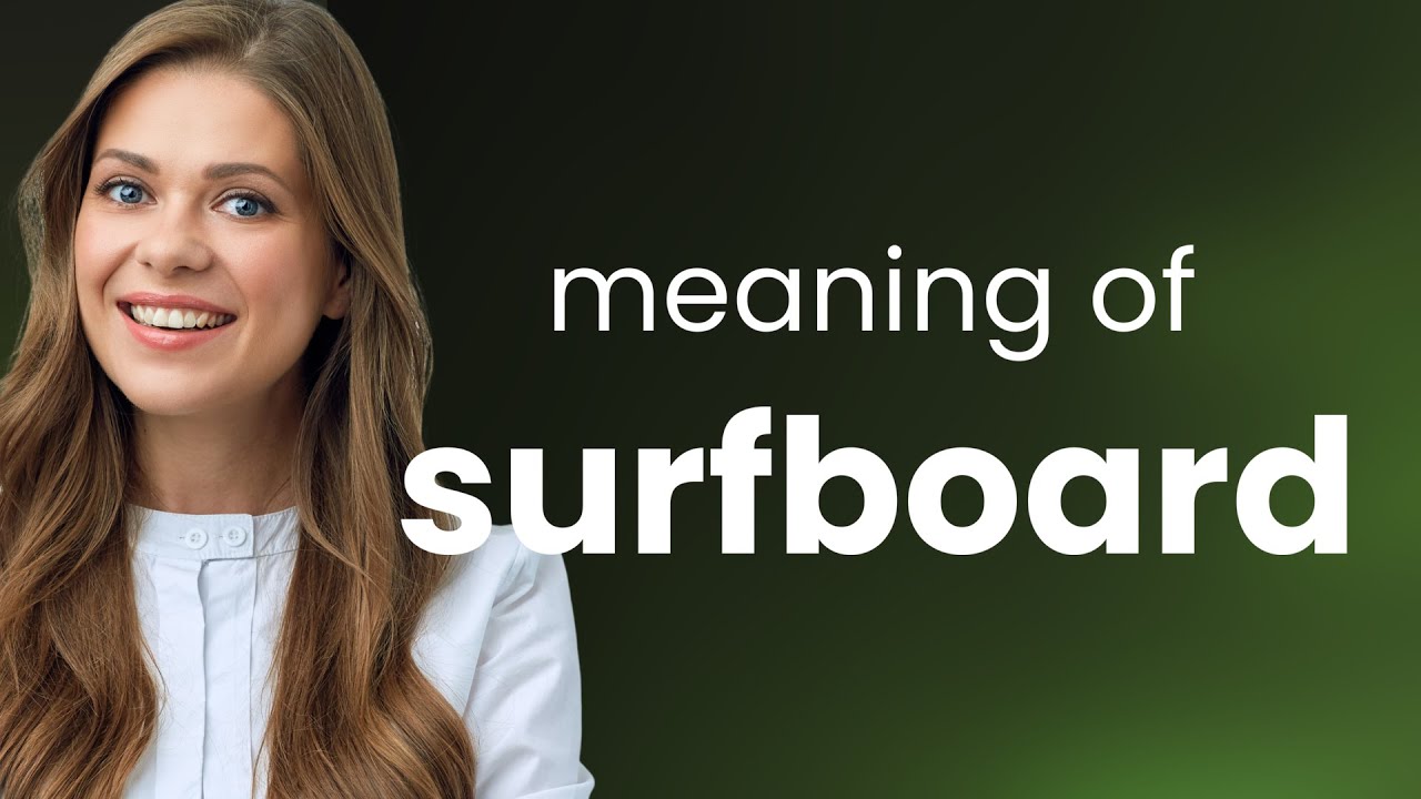 Surf's Up: Unraveling the Meaning of "Surfboard" - YouTube
