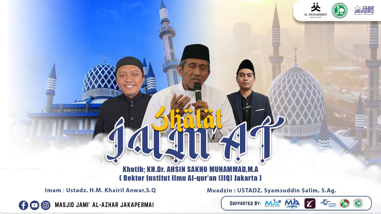 LIVE : Sholat Jum'at Masjid Jami' Al Azhar bersama KH. Dr. Ahsin Sakho ...
