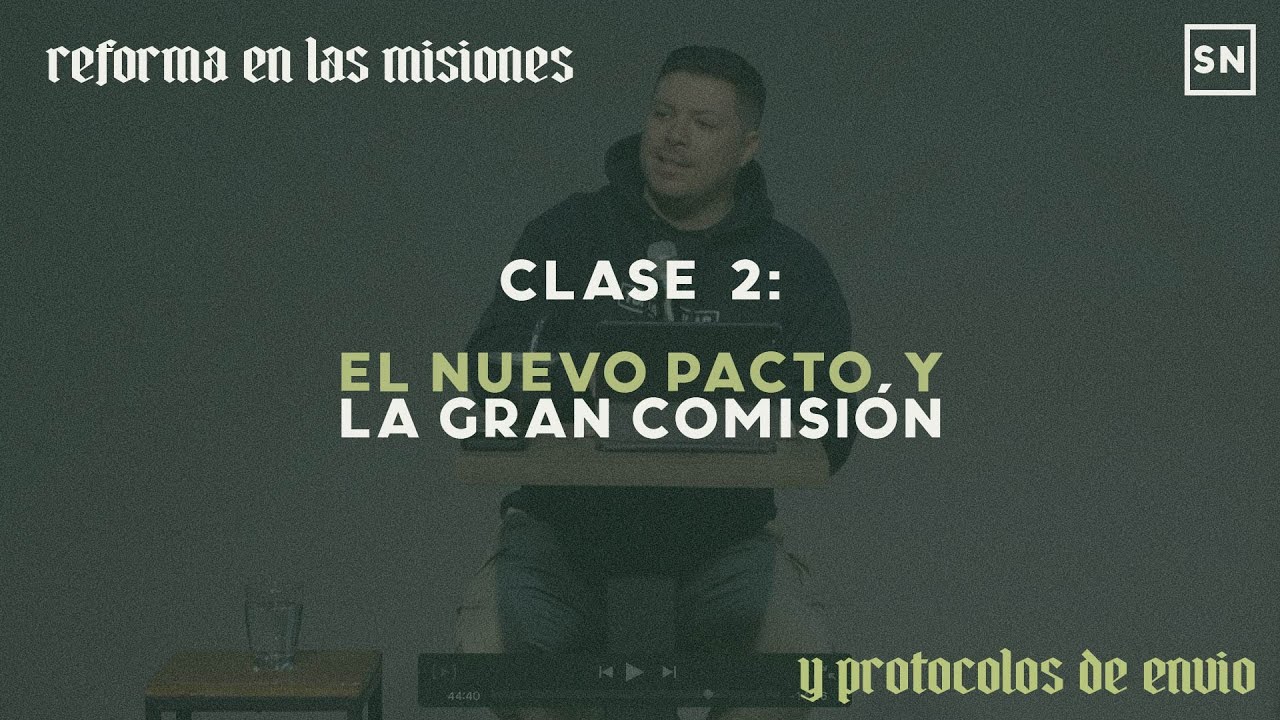 Clase 2 - El Nuevo Pacto y la Gran Comisión / Curso Online - SAMUEL ...