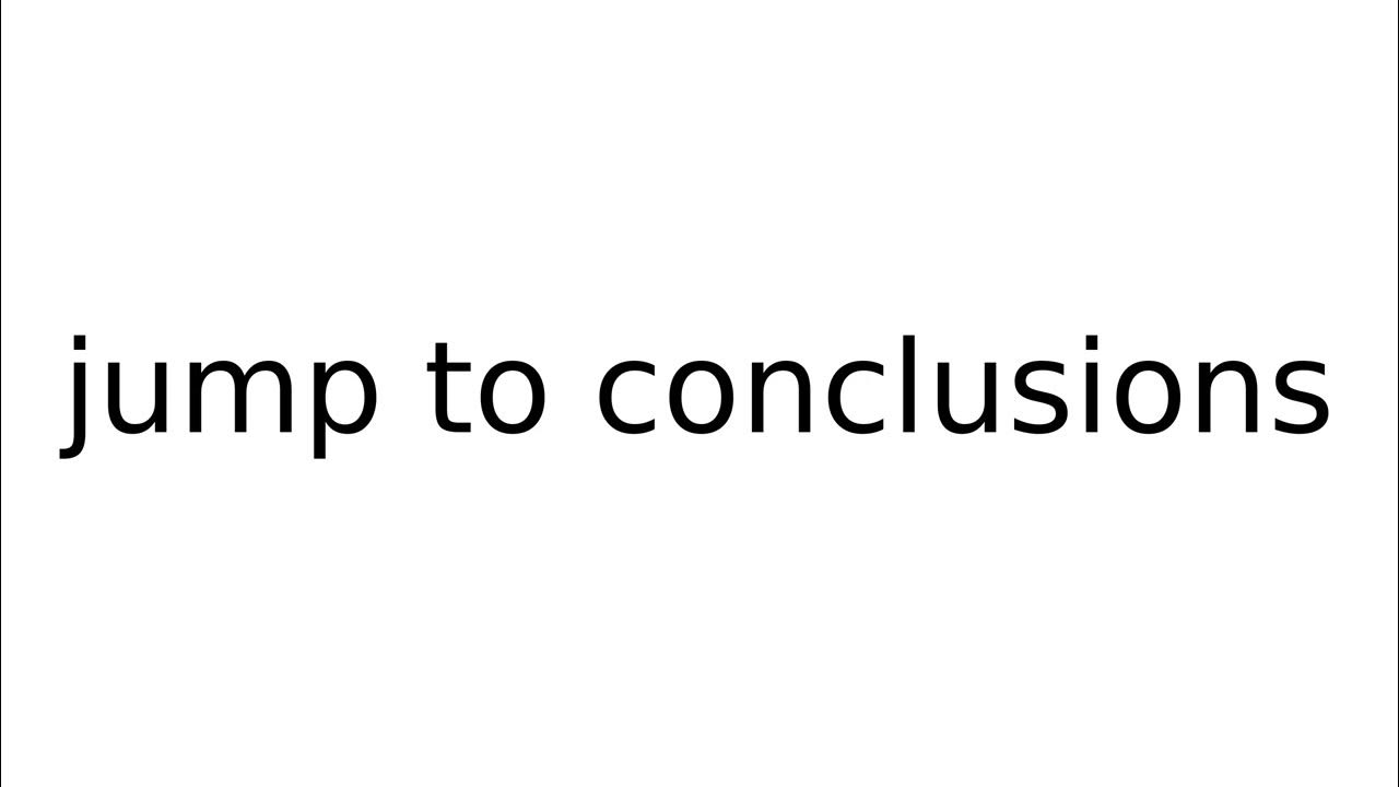 Jump To Conclusions idiom idioms english meaning meanings jump-to-conclusions-idiom-idioms-english-meaning-meanings