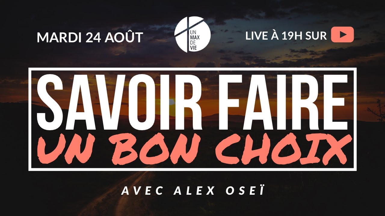 SAVOIR FAIRE UN BON CHOIX - Alex Osei - YouTube