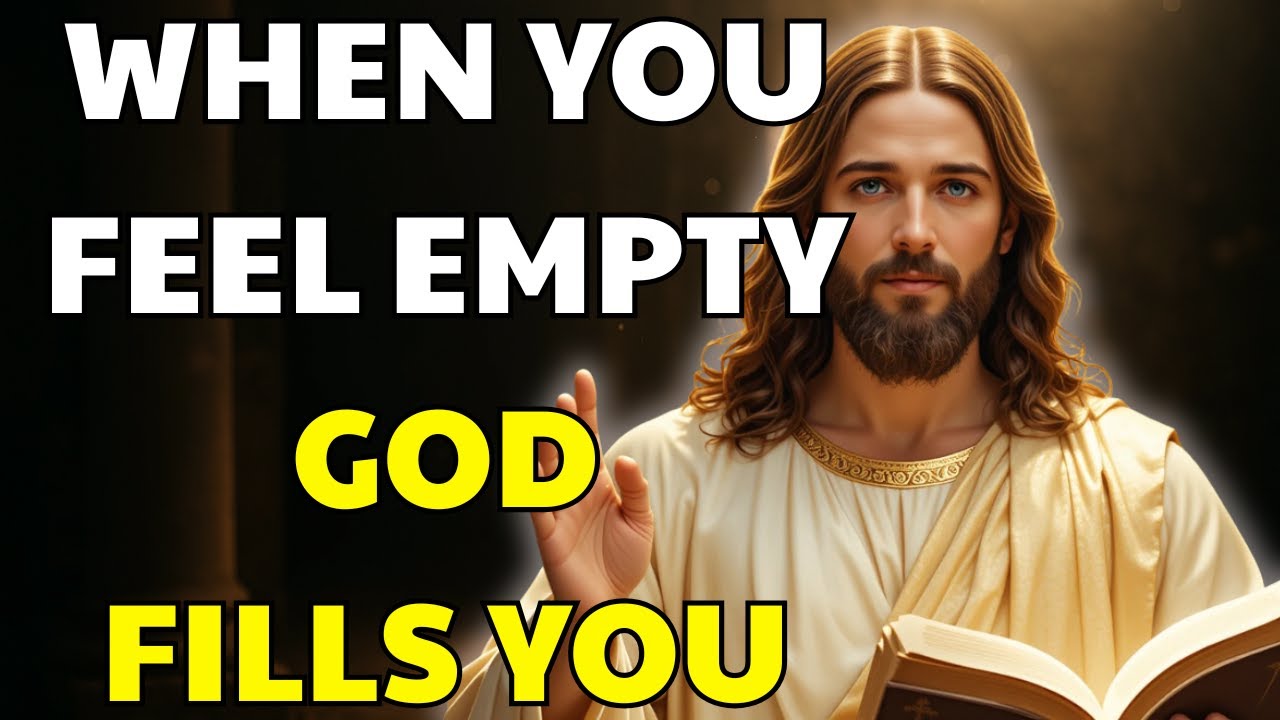 When You Feel Empty, God Fills You | Gods Message | Gods Message Now ...
