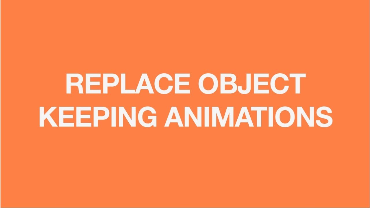 REPLACE OBJECT KEEPING ANIMATIONS - YouTube