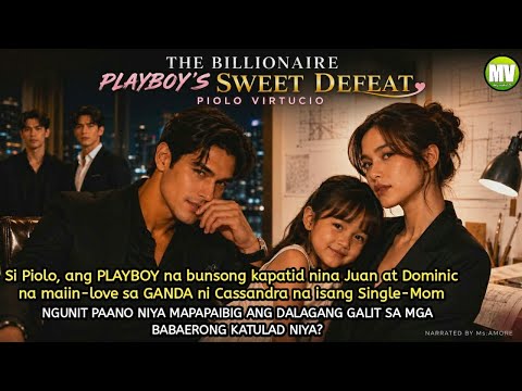 Billionaire PLAYBOY,nain-love sa ganda ng isang SINGLE MOM na galit sa babaerong katulad nya