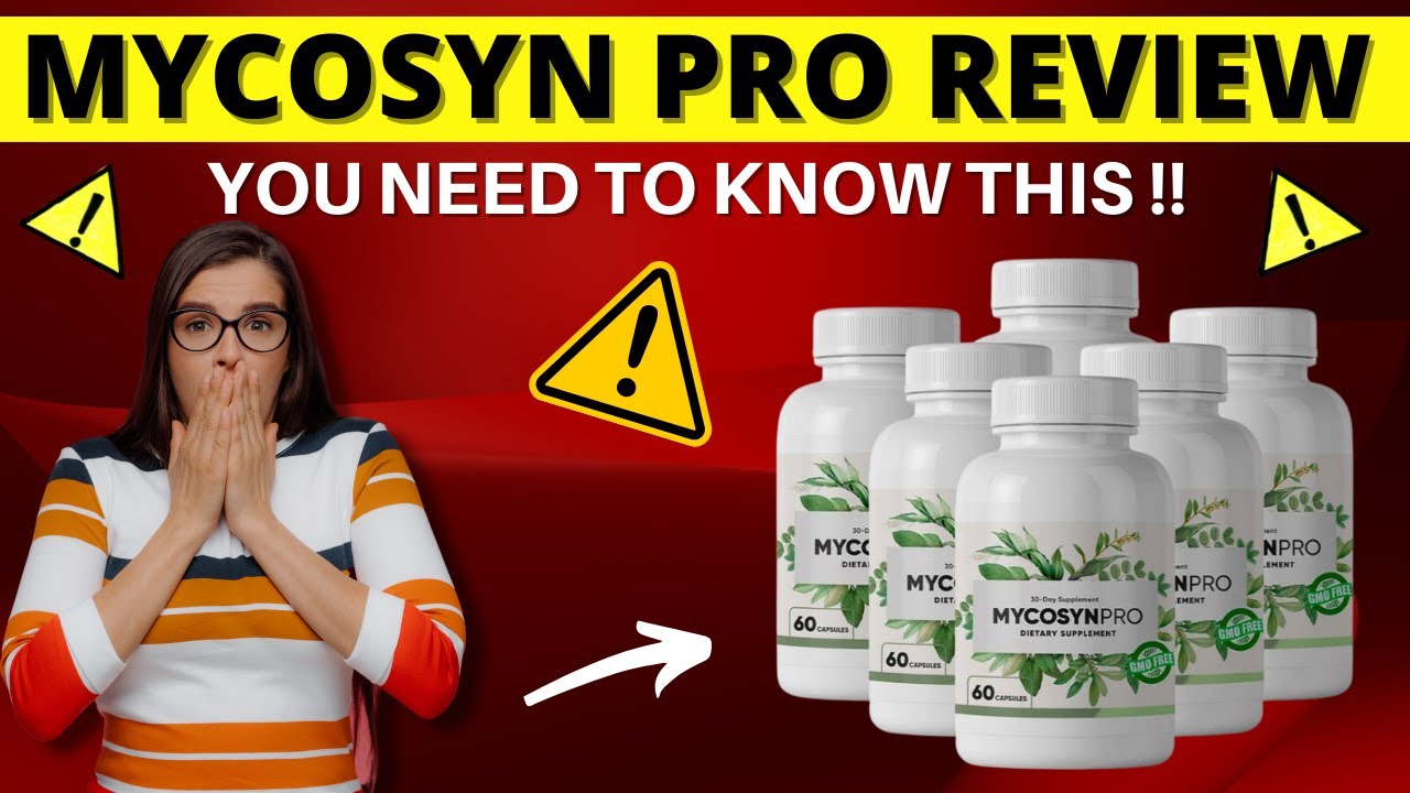 Mycosyn Pro Reviews - What is Mycosyn Pro Supplement ? - My Honest ...