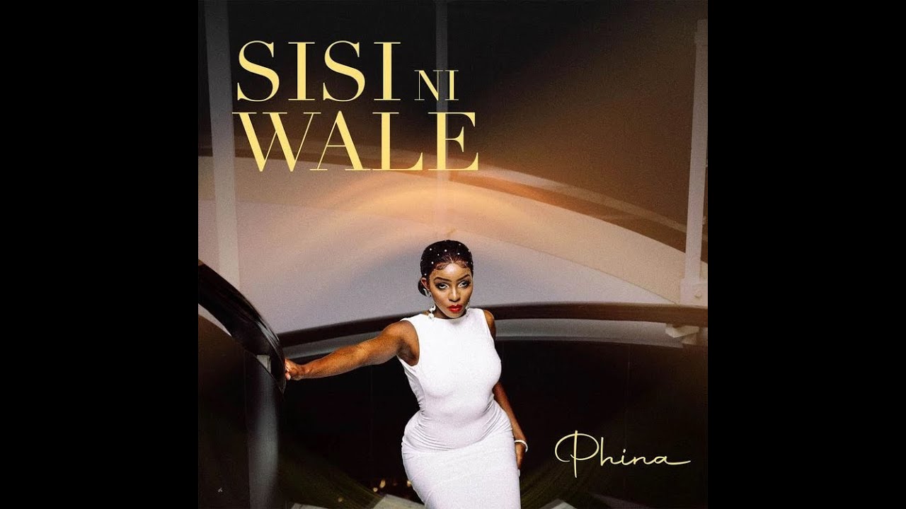 Phina - Sisi Ni Wale (Official Lyric Video) - YouTube